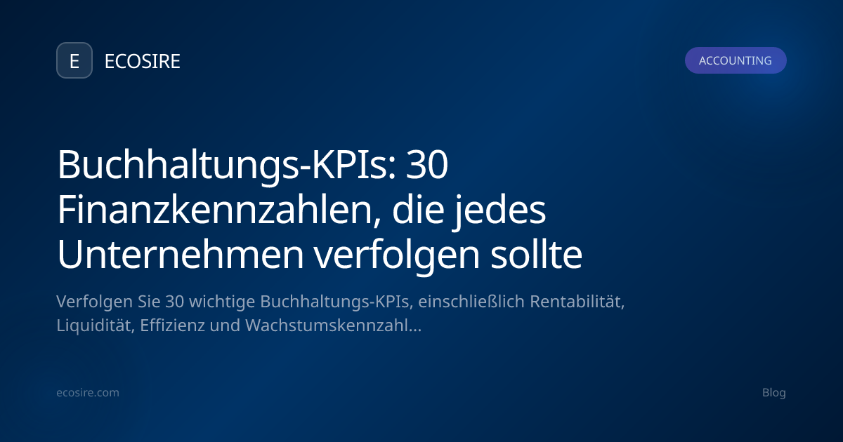 Buchhaltungs-KPIs: 30 Finanzkennzahlen, die jedes Unternehmen verfolgen ...